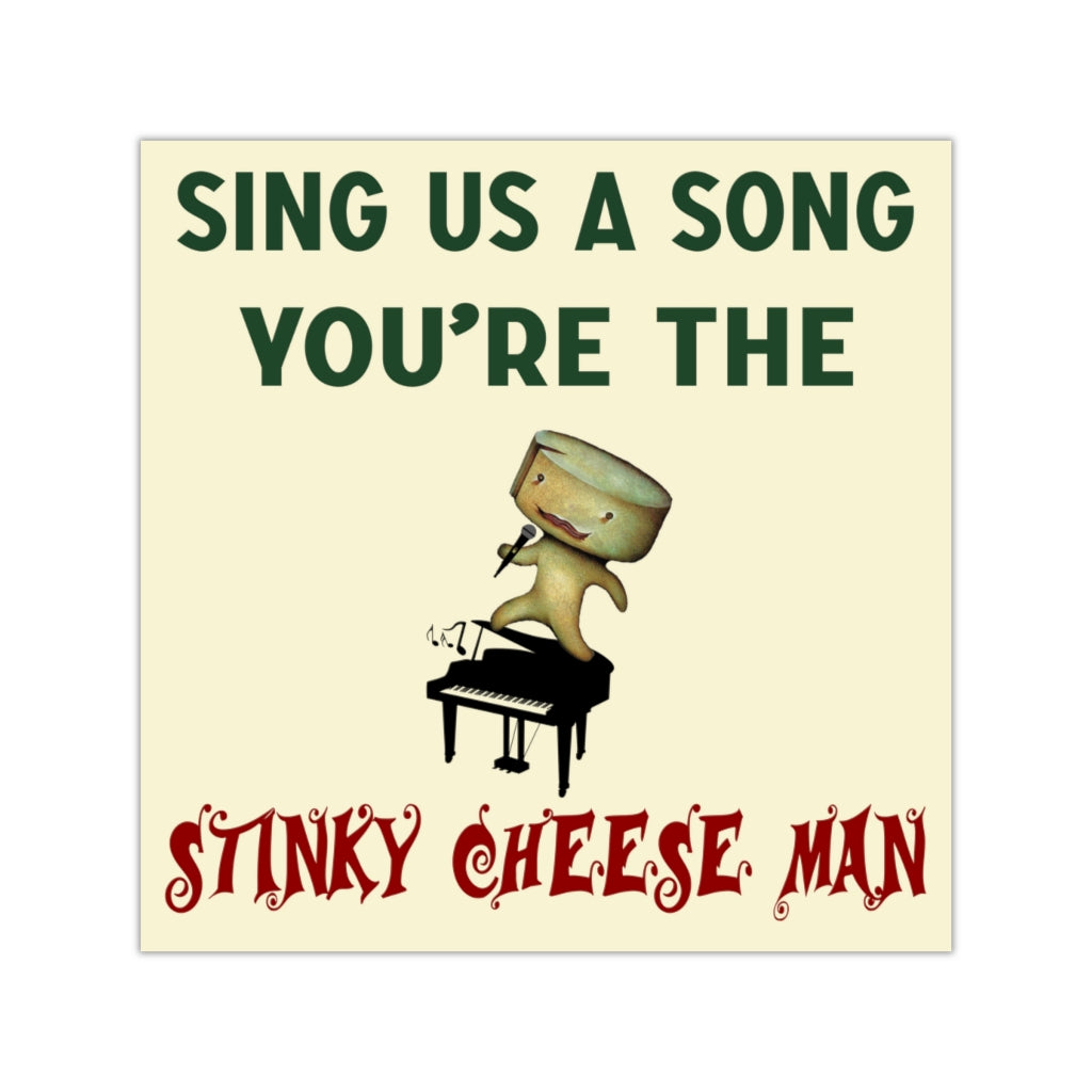 Sing Us a Song You're the Stinky Cheese Man Square Sticker – Meatball ...